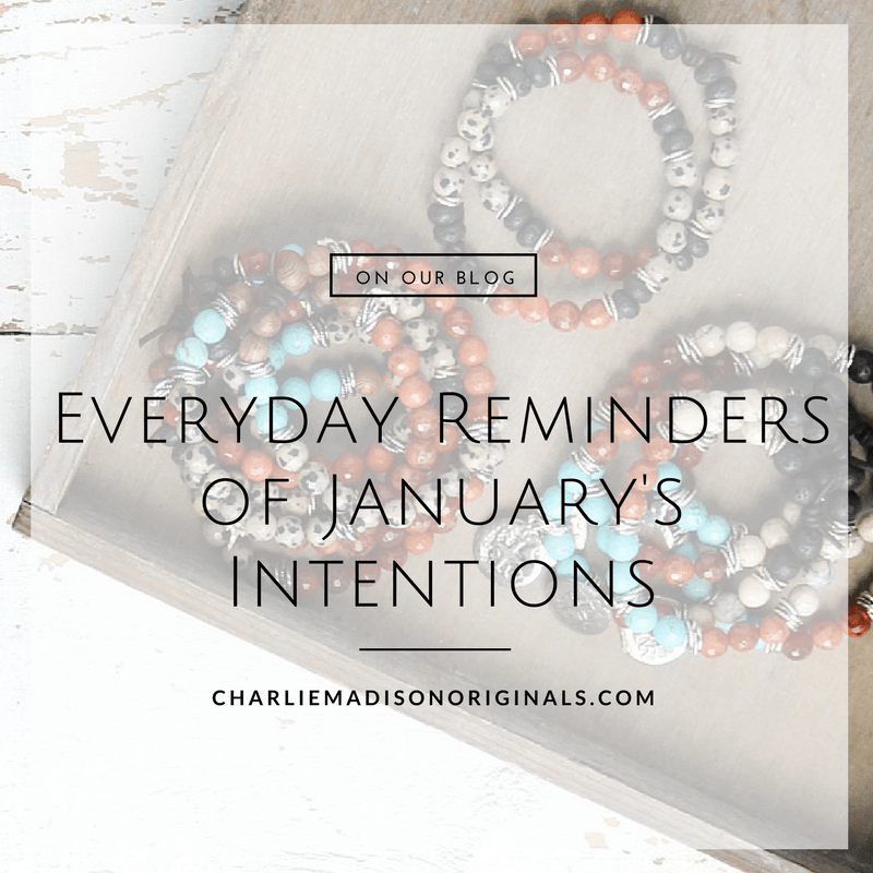 The Blog - Everyday Reminders of January's Intentions – Charliemadison ...